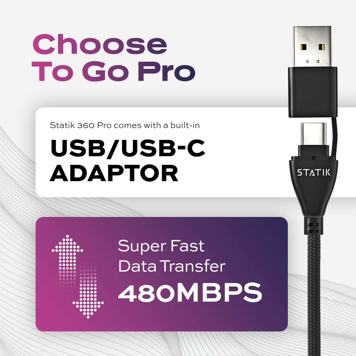 Statik® 360 Pro | 100W Universal Charge & Data Cable